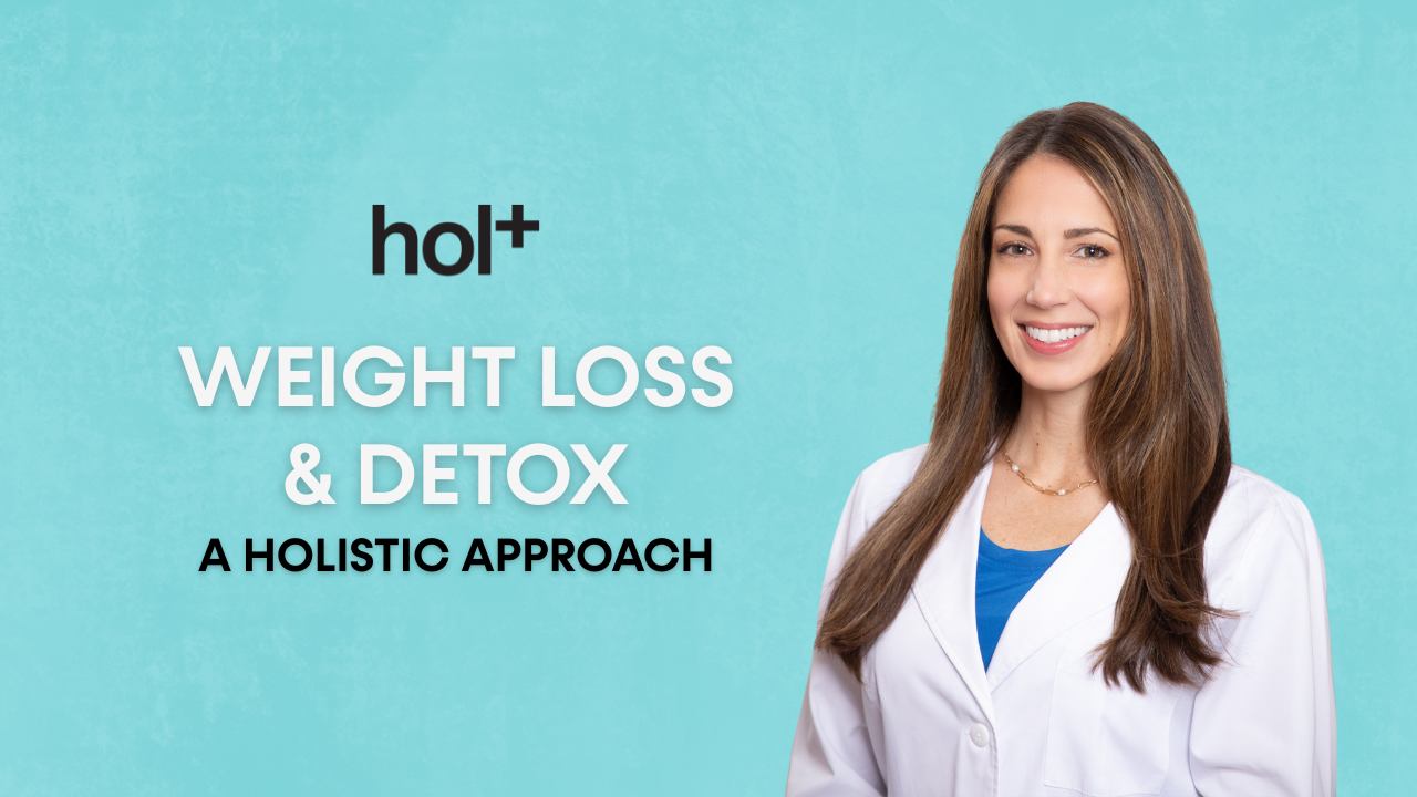 A Holistic Approach to Weight Loss & Detox | Hol